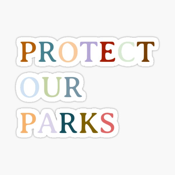 "Protect our Parks!!!" Sticker by lalalandgurl | Redbubble