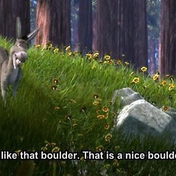 "Donkey I like that Boulder, That is a nice boulder." Sticker for Sale ...
