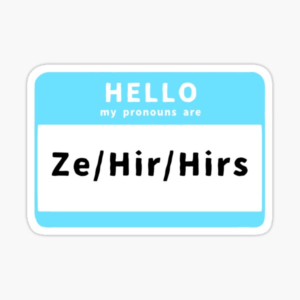 "Blue Ze/Hir/Hirs Pronouns" Sticker for Sale by ghosttoastt | Redbubble