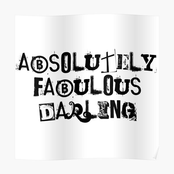 "absolutely fabulous darling" Poster for Sale by Mounir7 | Redbubble