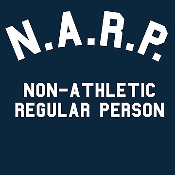 "NARP Non-Athletic Regular Person" Essential T-Shirt for Sale by ...