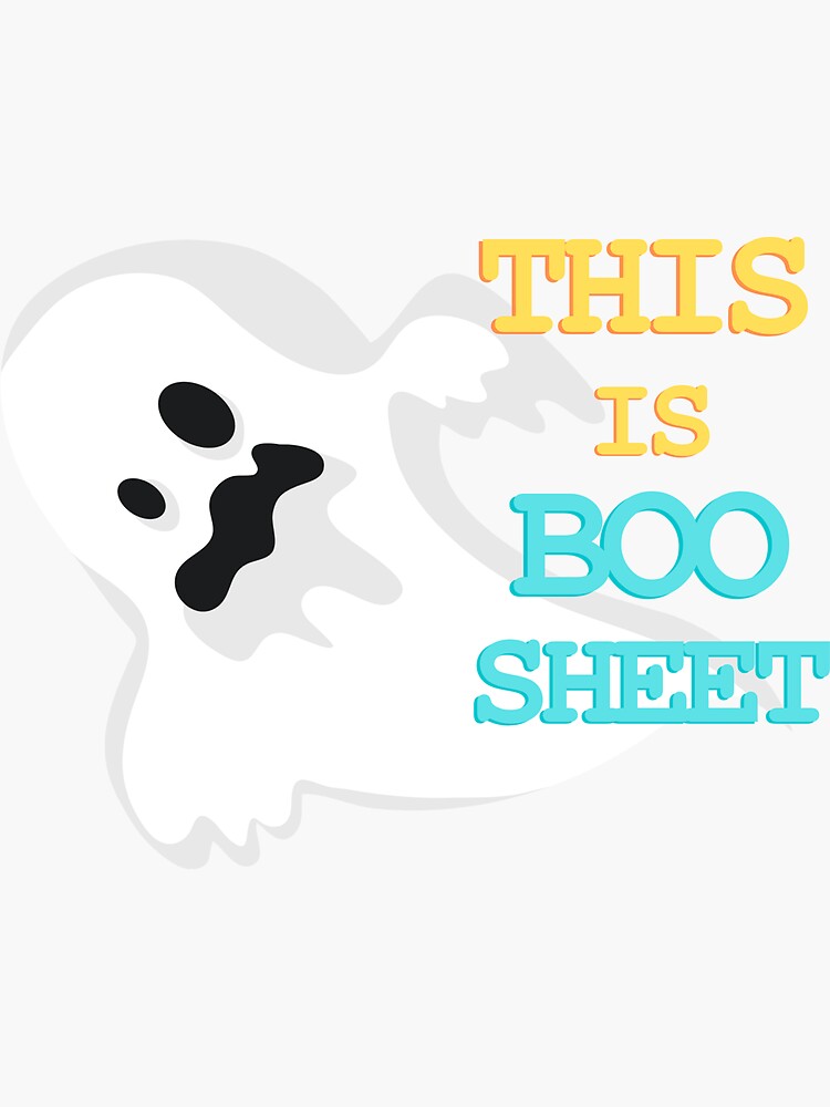 "This is Boo Sheet" Sticker for Sale by punjack78 | Redbubble