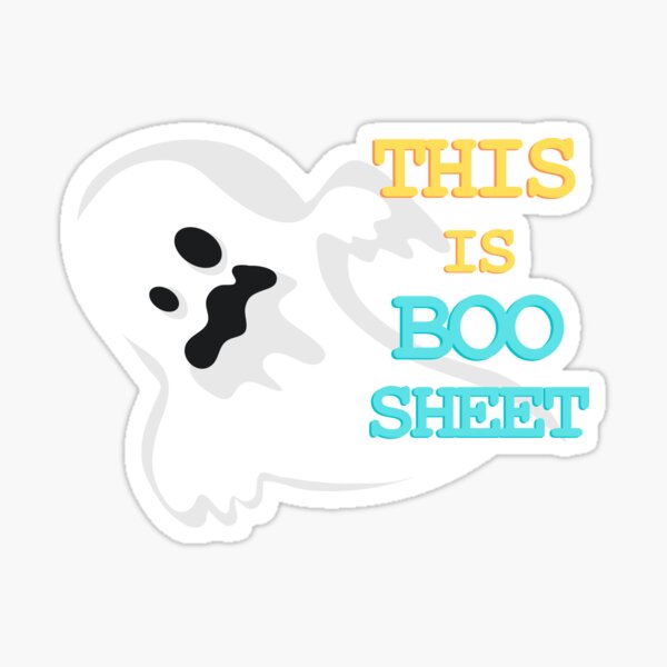 "This is Boo Sheet" Sticker for Sale by punjack78 | Redbubble