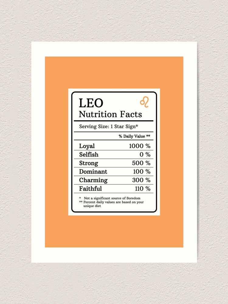 "Leo Nutrition Facts, Leo Zodiac Personality Chart" Art Print for Sale ...