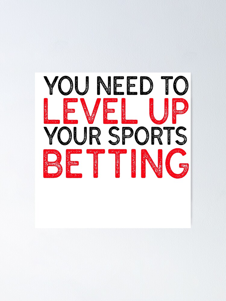 "You Need To Level Up Your Sports Betting - SPORTS BETTING MANTRA ...