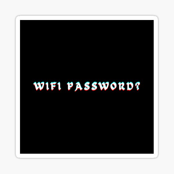 "Wifi Password?" Sticker for Sale by MMLaura | Redbubble