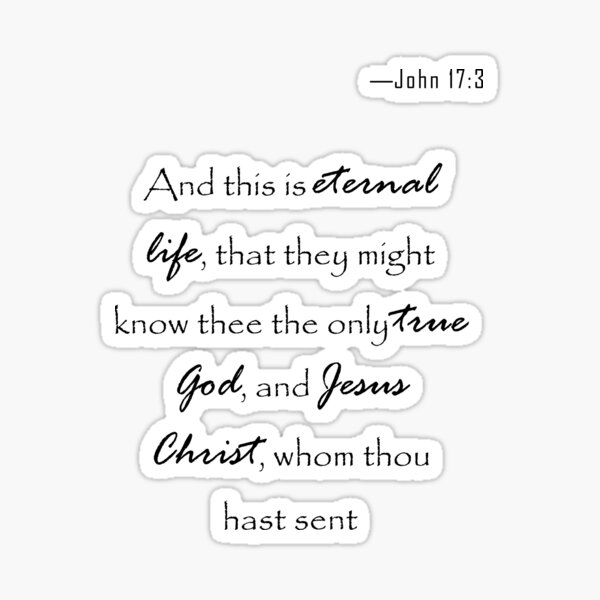  John 17 3 Eternal Life Christian Scripture Bible Verse Quote