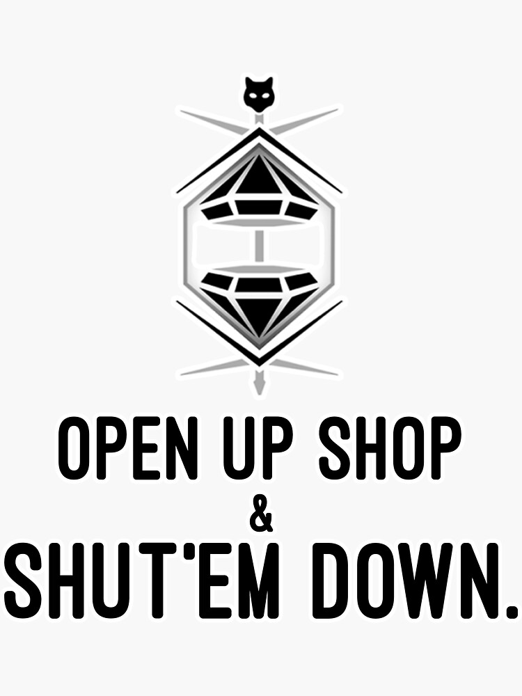 "Loba - Open up Shop and Shut'em Down - Black" Sticker for Sale by ...