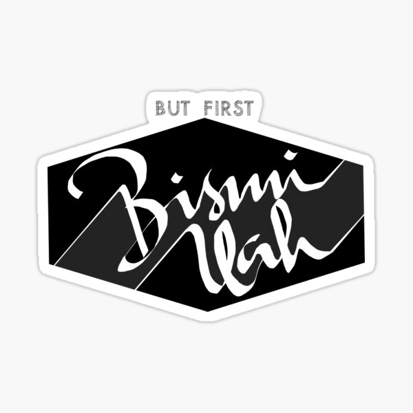 "But First Bismillah-03F, Muslim T-Shirt, Gift for Muslim" Sticker for ...