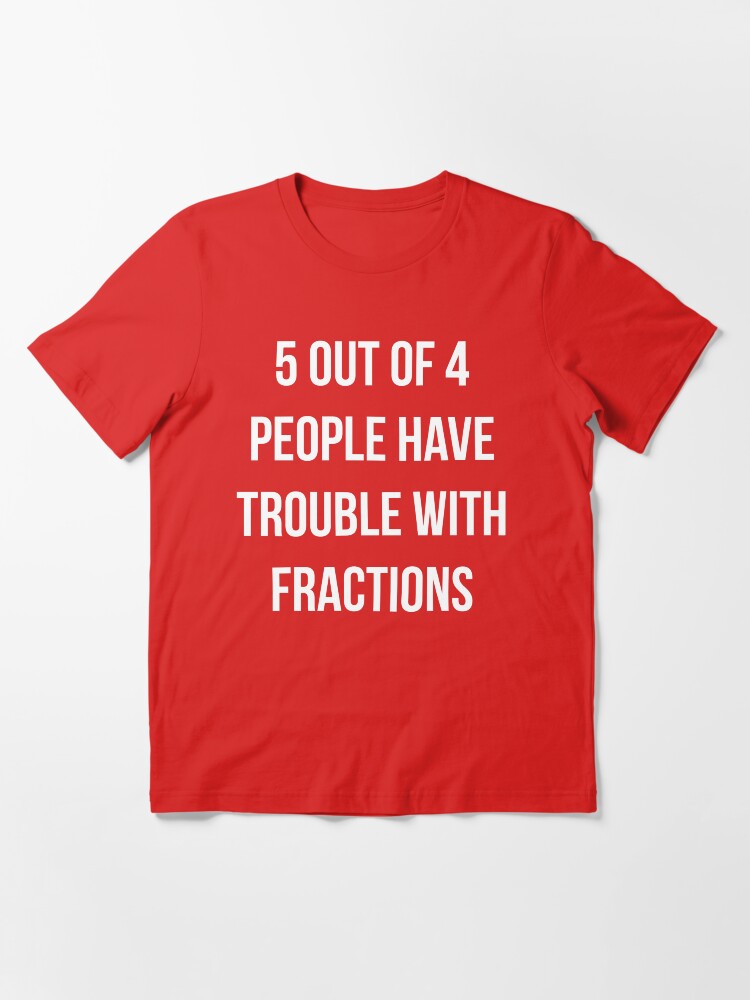 "Funny Fractions Math T Shirt" T-shirt for Sale by bitsnbobs ...