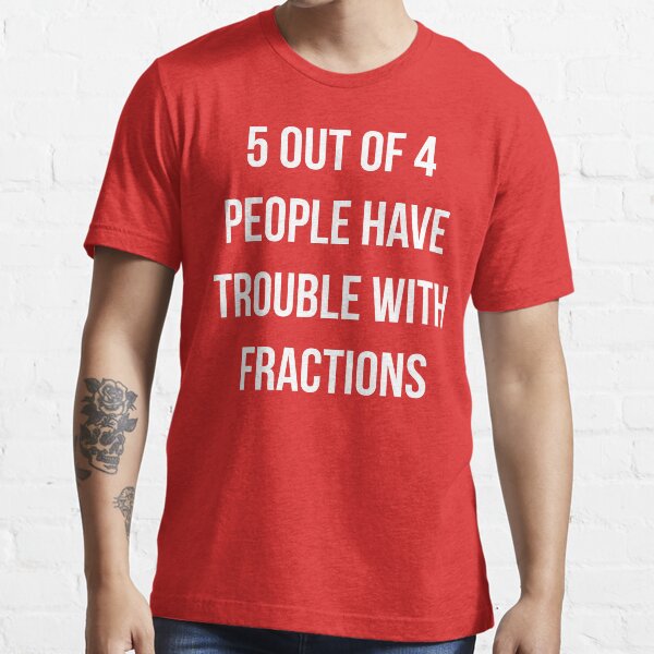 "Funny Fractions Math T Shirt" T-shirt for Sale by bitsnbobs ...