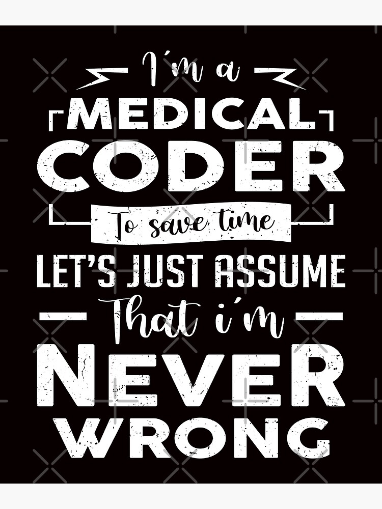 "Medical Coder Funny Coding Job Saying Gift" Poster for Sale by FY83 ...