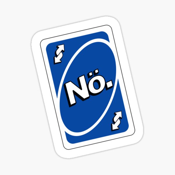 "No. UNO Reverse Card" Sticker for Sale by mr-lowkez | Redbubble