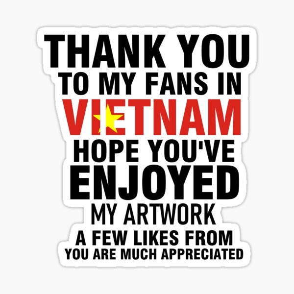 "Thank you Vietnam Fans" Sticker for Sale by arthatbeat | Redbubble