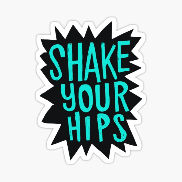 "Shake Your Hip" Sticker for Sale by rubyplant | Redbubble