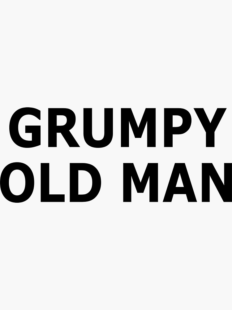 "Grumpy Old Man" Sticker for Sale by Andrea Lina | Redbubble