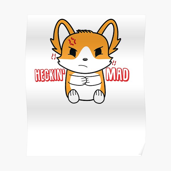 "Heckin Mad Angry Corgi" Poster for Sale by KidCorgi | Redbubble