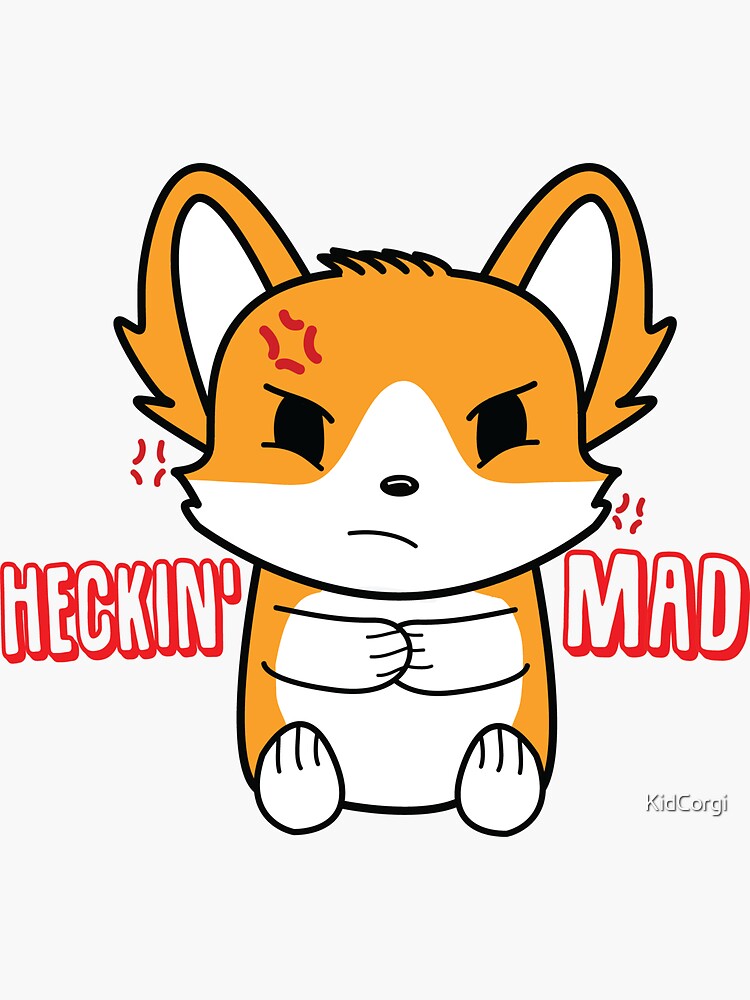 "Heckin Mad Angry Corgi" Sticker for Sale by KidCorgi | Redbubble