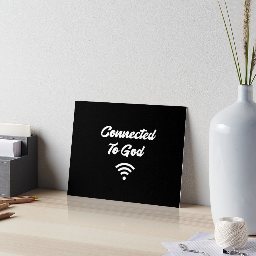 "Stay Connected To God" Art Board Print by nocap82 | Redbubble