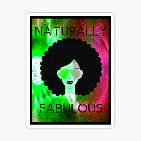 "Naturally Fabulous Natural Hair Beauty " Sticker by Lustydame | Redbubble