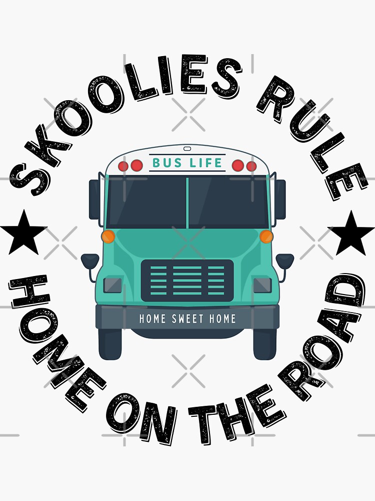 "BUS LIFE: SKOOLIES RULE! " Sticker for Sale by VanLoving | Redbubble