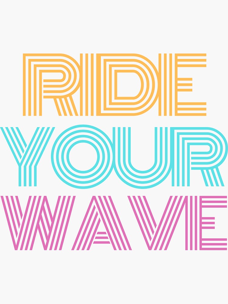 "Ride Your Wave" Sticker for Sale by TROXIC | Redbubble