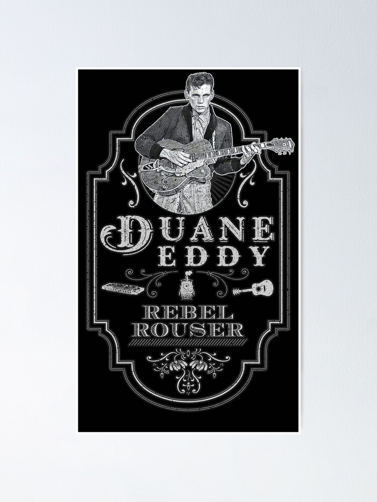"Duane Eddy: Rebel Rouser Tribute" Poster for Sale by jesseladret ...