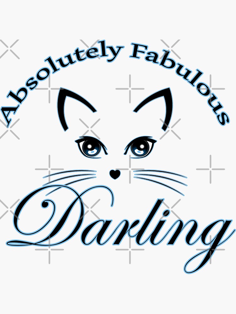 "Absolutely fabulous darling T-Shirt" Sticker by Egyfy | Redbubble
