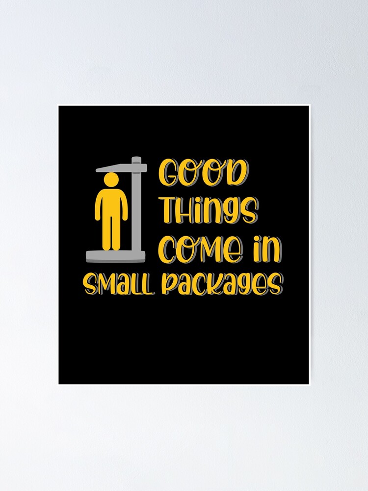 "Good Things Come in Small Packages | Funny short people quote" Poster ...
