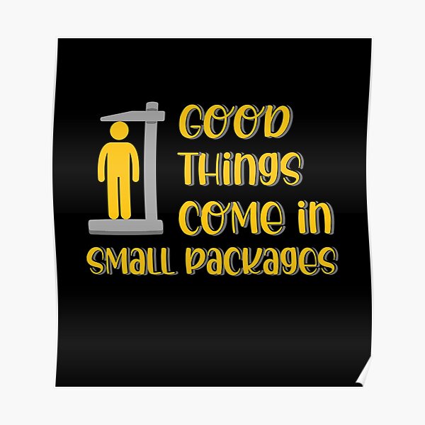 "Good Things Come in Small Packages | Funny short people quote" Poster ...