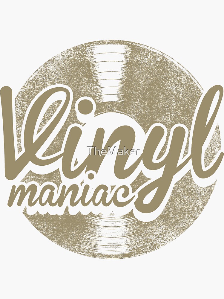 "Vinyl maniac" Sticker for Sale by TheMaker | Redbubble
