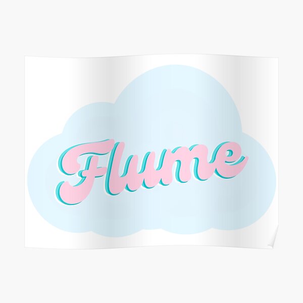 "Flume " Poster by lwilmes25 | Redbubble