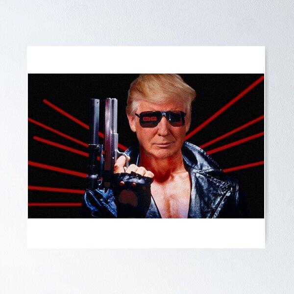 "The Trumpinator 2024" Poster for Sale by Bleed RWB | Redbubble