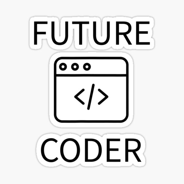 "Future Coder Funny Boy Girl Student" Sticker for Sale by Kenruhaea7925 | Redbubble