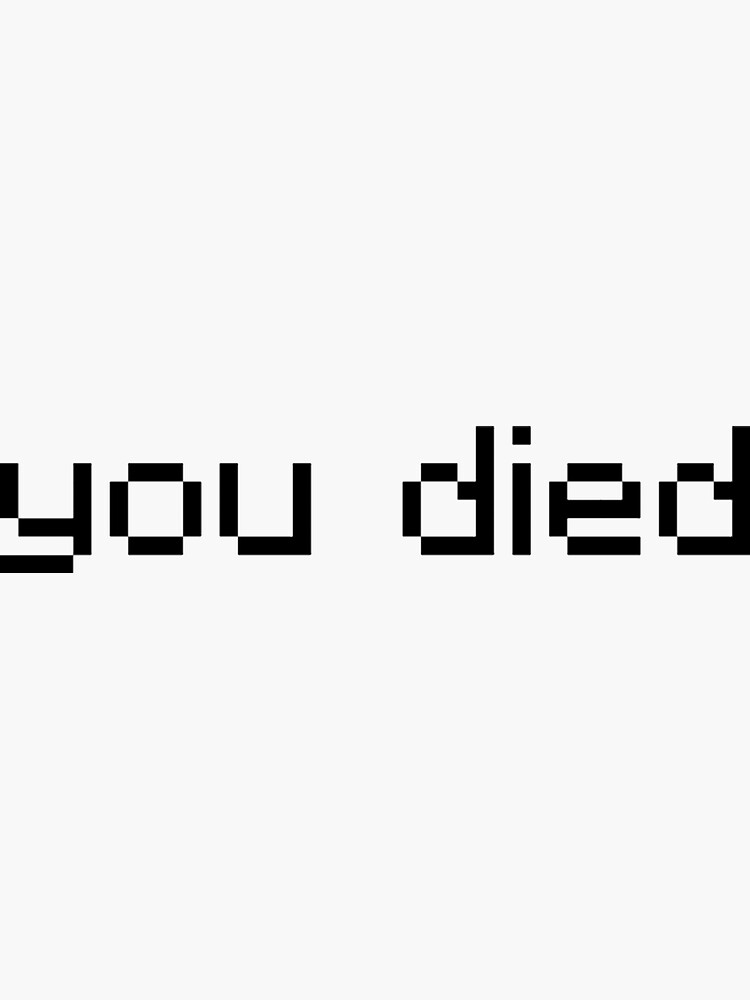 "minecraft you died sticker" Sticker for Sale by burgandyves | Redbubble