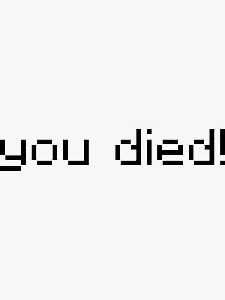 "minecraft you died sticker" Sticker for Sale by burgandyves | Redbubble