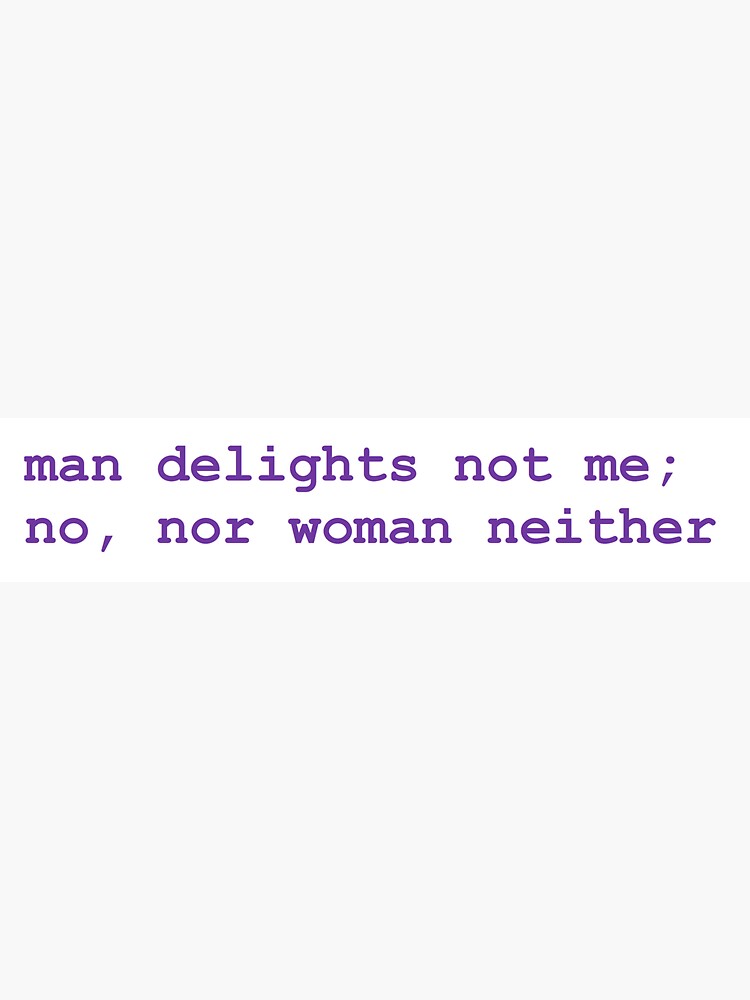 "man delights not me (purple)" Sticker for Sale by got-tori | Redbubble