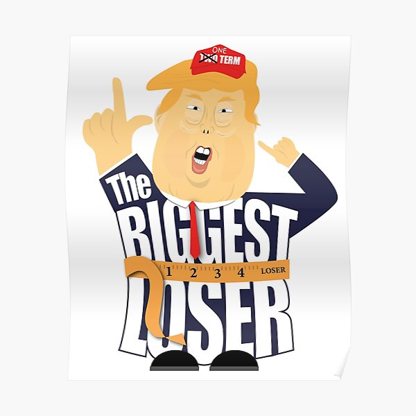 Biggest Loser Posters | Redbubble