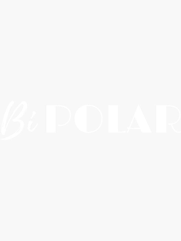 "Bipolar" Sticker for Sale by MJ-Design90 | Redbubble