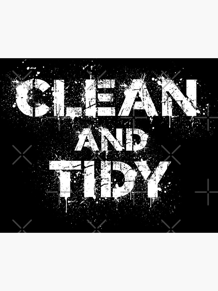 Clean and Tidy Premium Matte Vertical Poster sold by Ian Sinclair | SKU ...