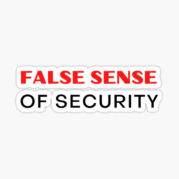 "False Sense Of Security" Sticker for Sale by Ikramy | Redbubble