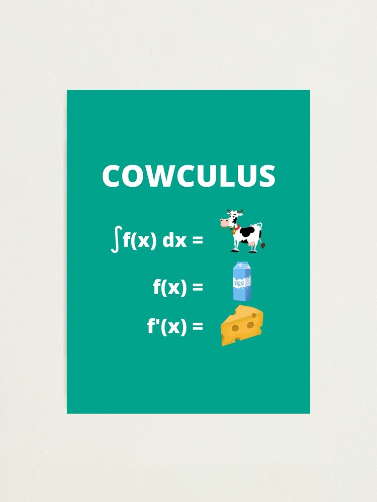 Lámina fotográfica «Funny Cowculus Calculus f (x) dx Cow Milk Cheese ...