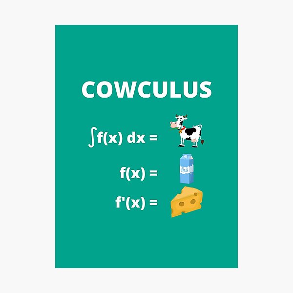 Lámina fotográfica «Funny Cowculus Calculus f (x) dx Cow Milk Cheese ...