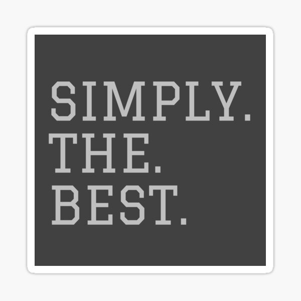 "Simply the best" Sticker for Sale by Barry-98 | Redbubble