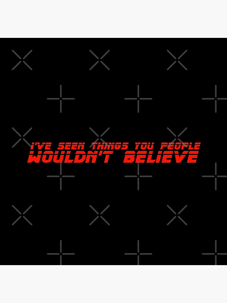 "I've Seen Things You People Wouldn't Believe - Blade Runner" Throw ...