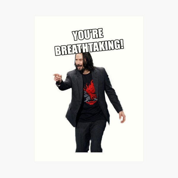 "Keanu Reeves You're Breathtaking!" Art Print for Sale by XXI-21 ...