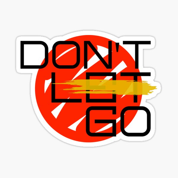 "Don't let go" Sticker by max-art-lvl | Redbubble