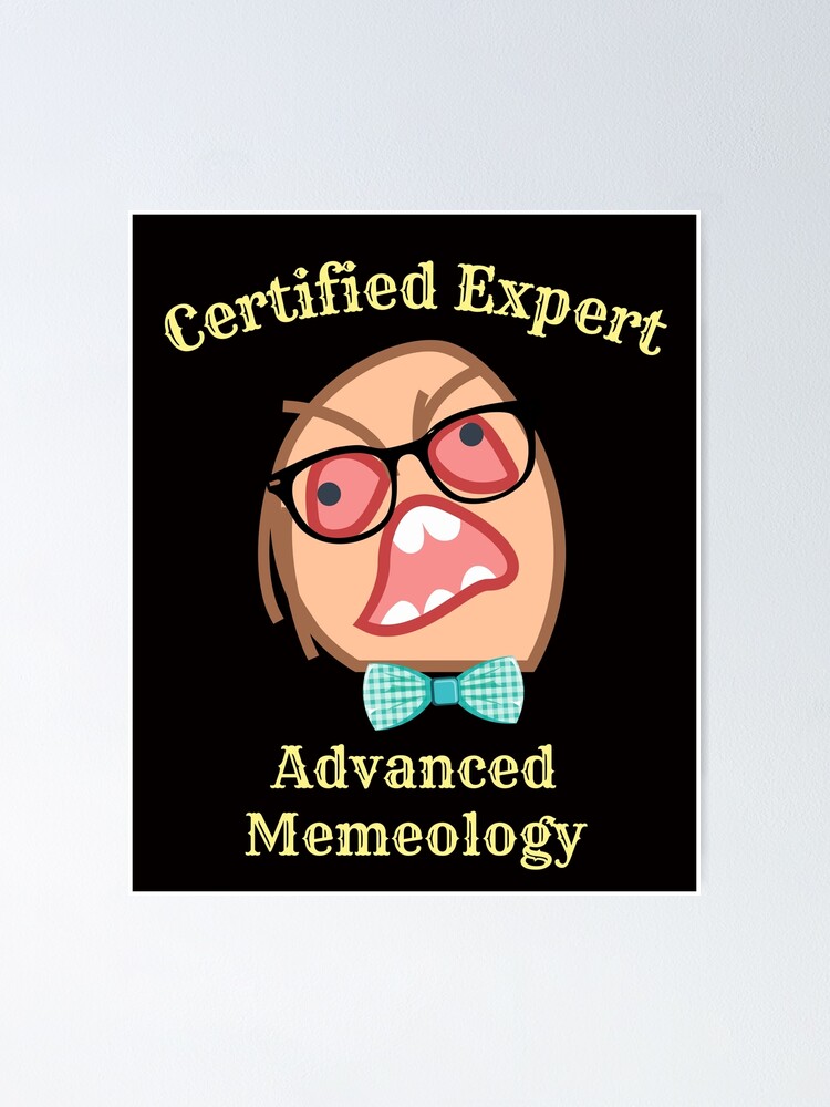 "Certified Expert Advanced Memeology -- Meme Maker Rage Face" Poster ...