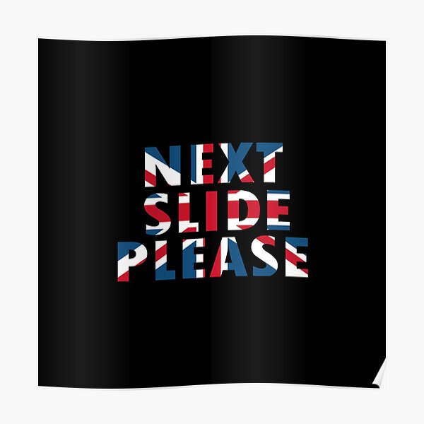"Chris Whitty Next Slide Please " Poster by UP-UP | Redbubble