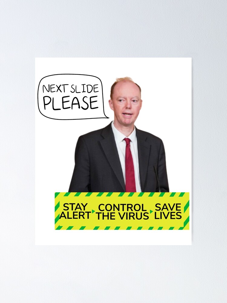 "Chris Whitty Next Slide Please " Poster by Mixture-DESIGN | Redbubble